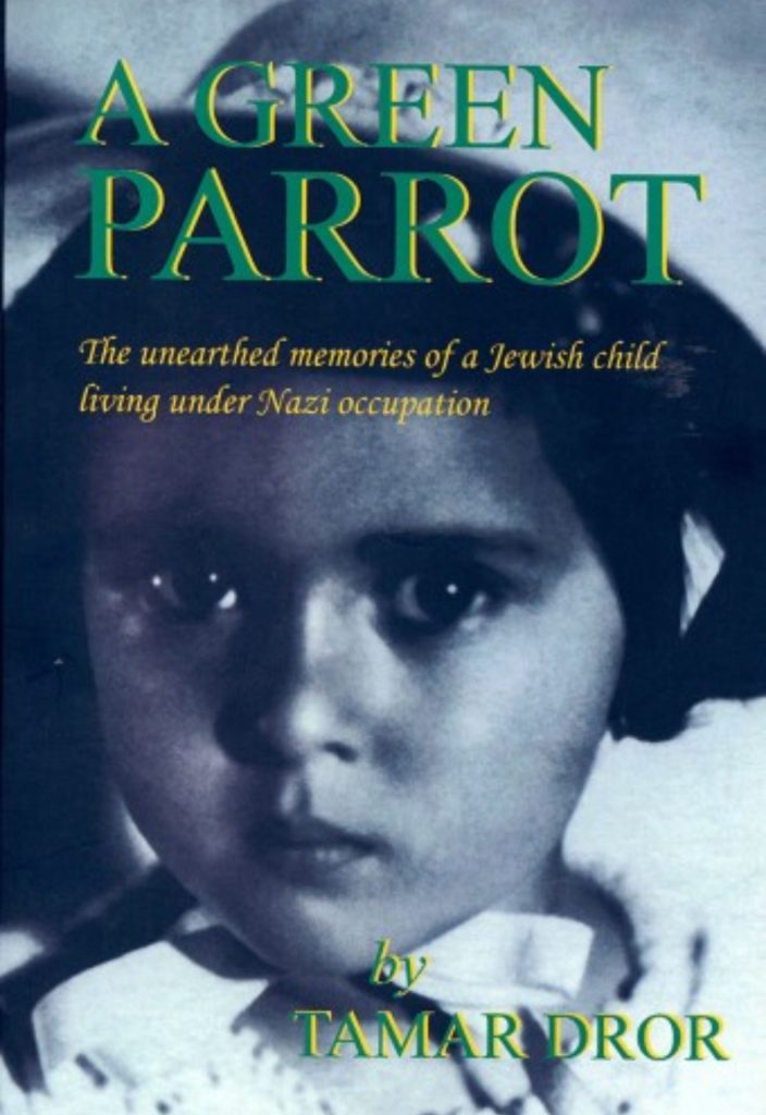 A Green Parrot: The Unearthed Memories of a Jewish Child Living Under ...