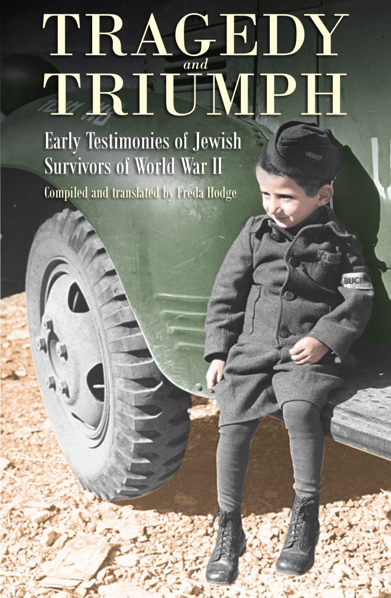 Tragedy and Triumph: Early Testimonies of Jewish Survivors of World War ...